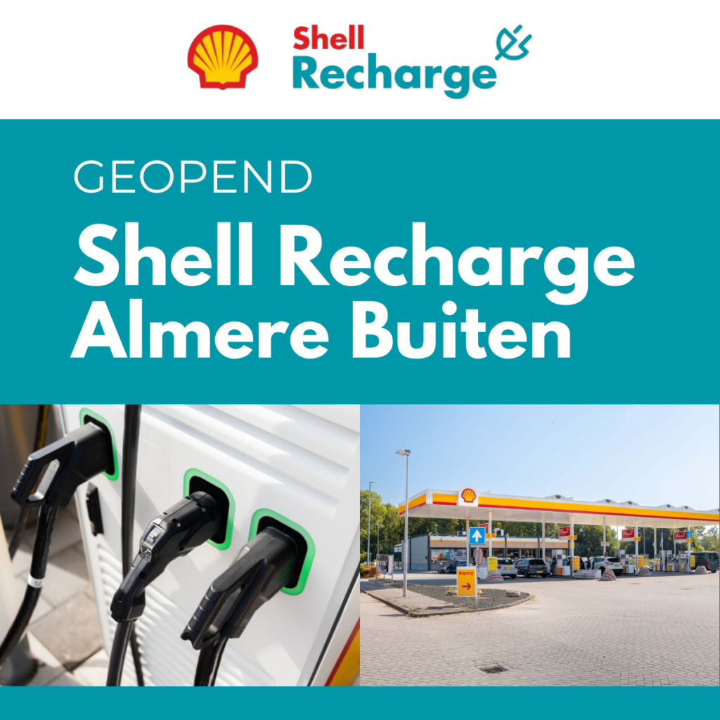 Shell Recharge Almere Buiten Oost geopend - Van Staveren