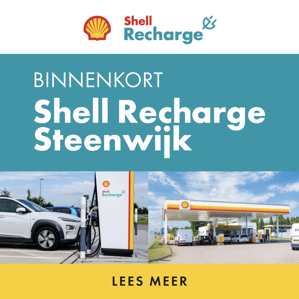 Binnenkort snelladen bij Shell Steenwijk - Van Staveren
